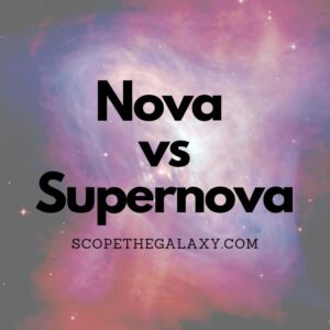 Nova vs Supernova (How Are They Different?) | Scope The Galaxy