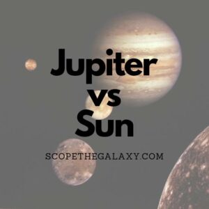 Jupiter vs Sun (How Are They Different?) | Scope The Galaxy