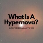 What Is A Hypernova? (Explained!) | Scope The Galaxy