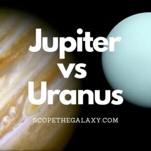 Jupiter vs Uranus (How Are They Different?) | Scope The Galaxy