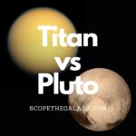 Titan vs Pluto (How Are They Different?) | Scope The Galaxy